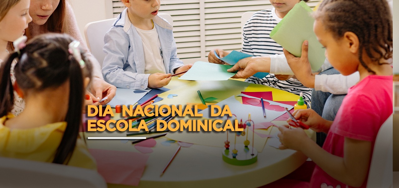 Dia Nacional Da Escola Dominical - RETOEDU